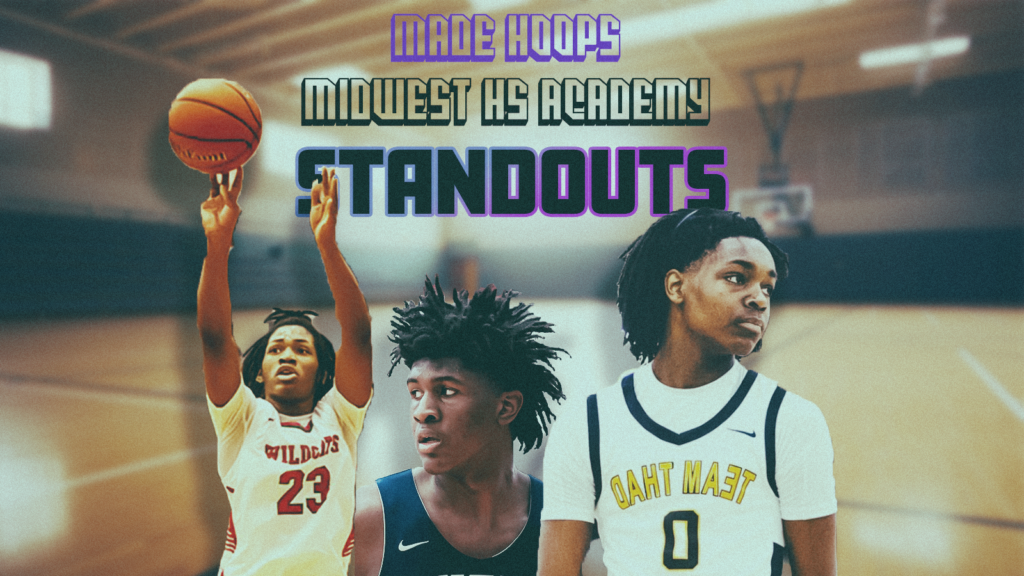 Midwest High School Academy Standouts | Swish Theory